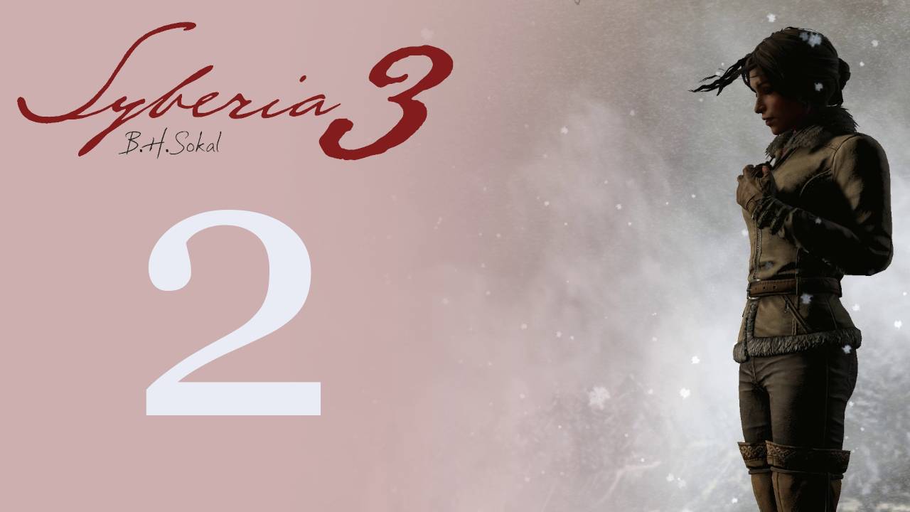 (ep2) Экологическая катастрофа || Syberia 3. Великий переход (сериал)
