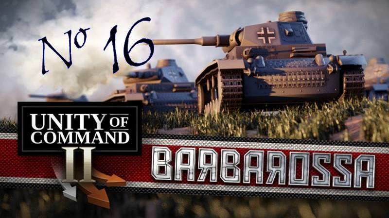Unity of Command II: Barbarossa | Группа армий "Север": Шлиссенбург | Миссия 11
