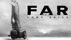 Far: Lone Sails #3 - Град..?   Пожар..!?!?!?