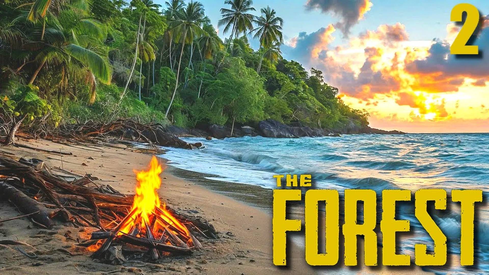 "КОСТЕРОК И ПЕРВЫЕ ПОСТРОЙКИ"", "The Forest". Серия 2.