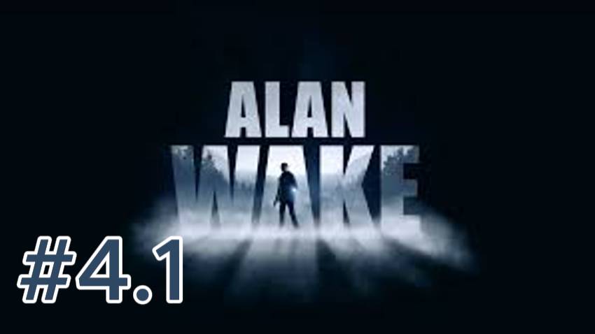 Прохождение Alan Wake - Эпизод 4 Правда ЧАСТЬ 1