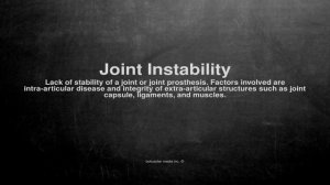 Medical vocabulary: What does Joint Instability mean