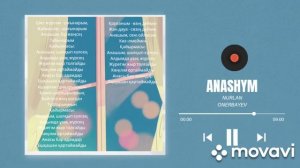 Anaşym - Nŭrlan Önerbaiev / Анашым - Нұрлан Өнербаев