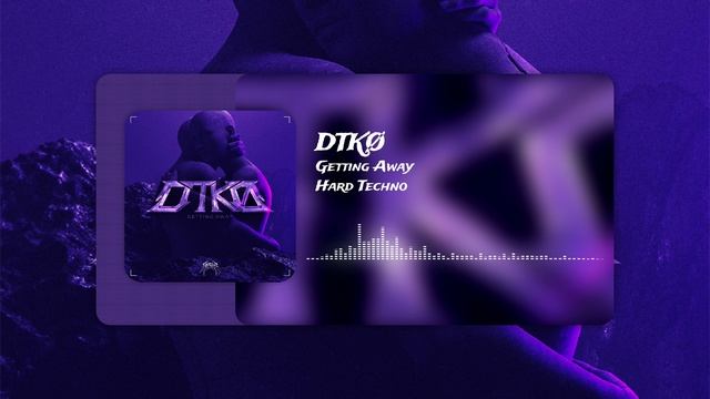 Hard Techno - DTKØ - Getting Away