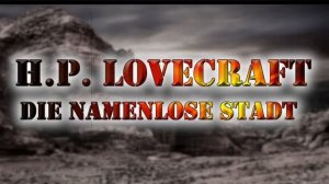 Hörbuch [H.P.Lovecraft - Die namenlose Stadt]