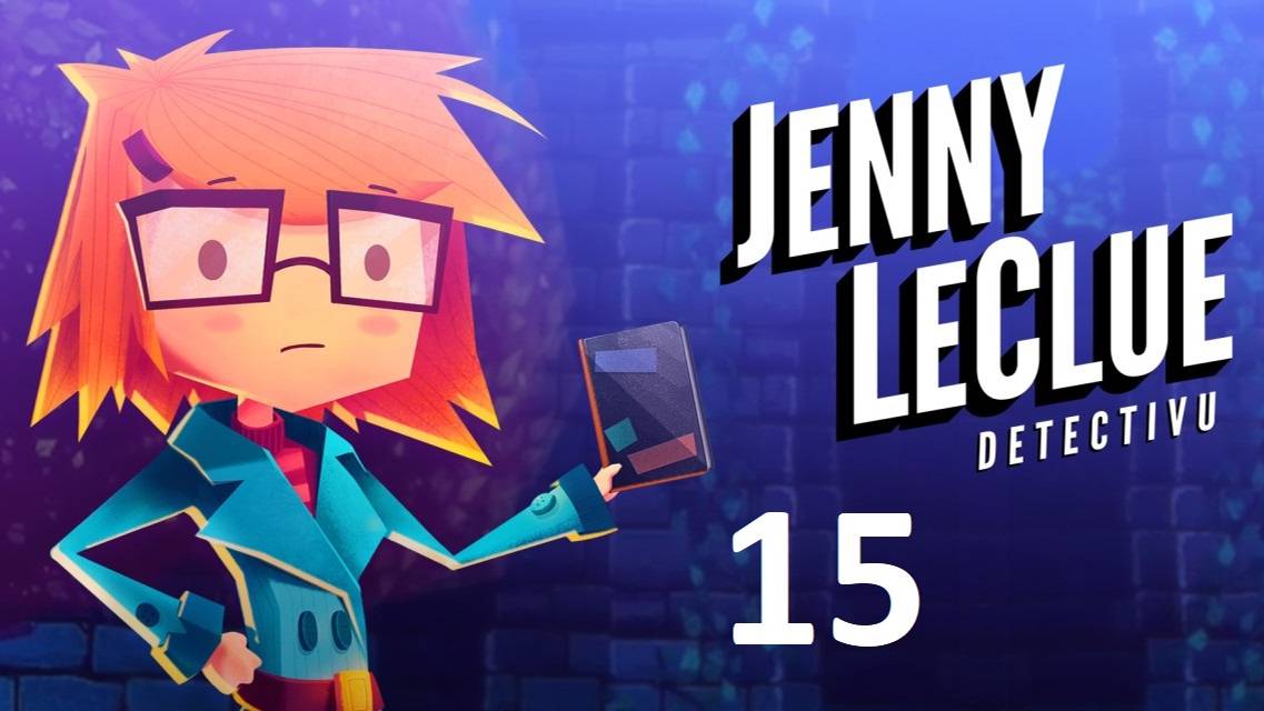 [Прохождение] Jenny LeClue Detectivu - Глава 15 Финал (без комментариев)