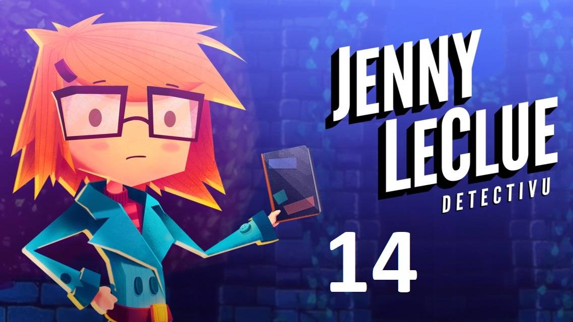 [Прохождение] Jenny LeClue Detectivu - Глава 14 (без комментариев)