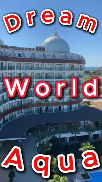 #Dream_World_Aqua_Hotel #5* #Turkey