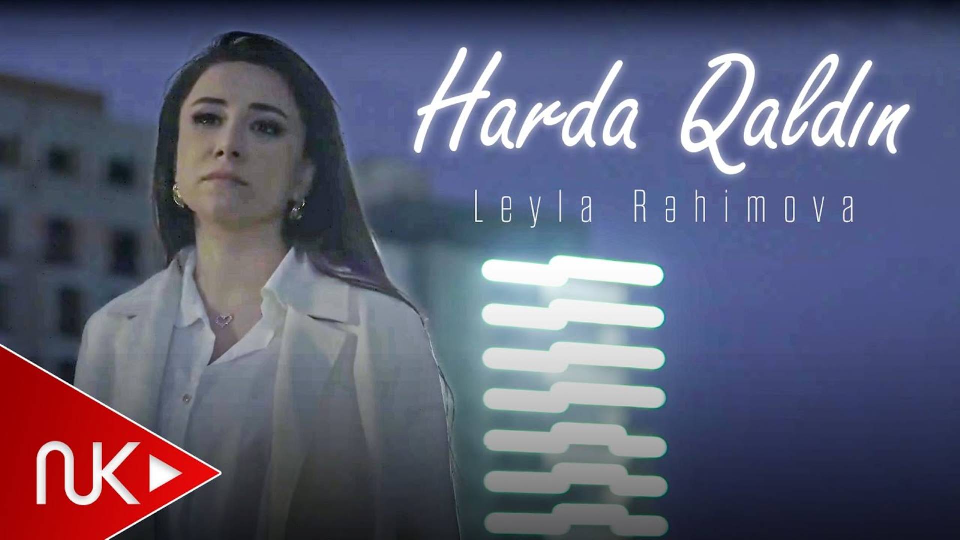 Leyla Rəhimova - Harda qaldın