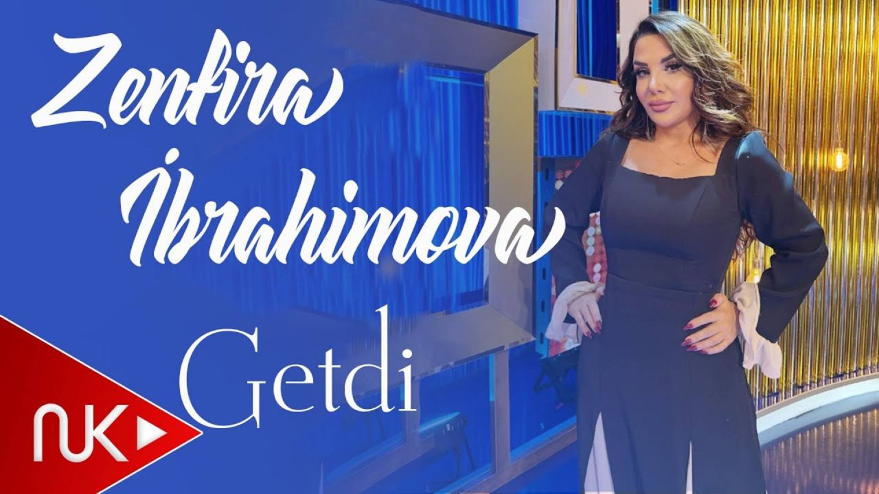 Zenfira ibrahimova - Getdi