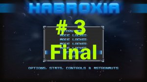 Habroxia (Прохождение / Часть 3)