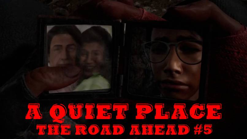 A Quiet Place The Road Ahead #5 - Я не смогу сделать это без тебя