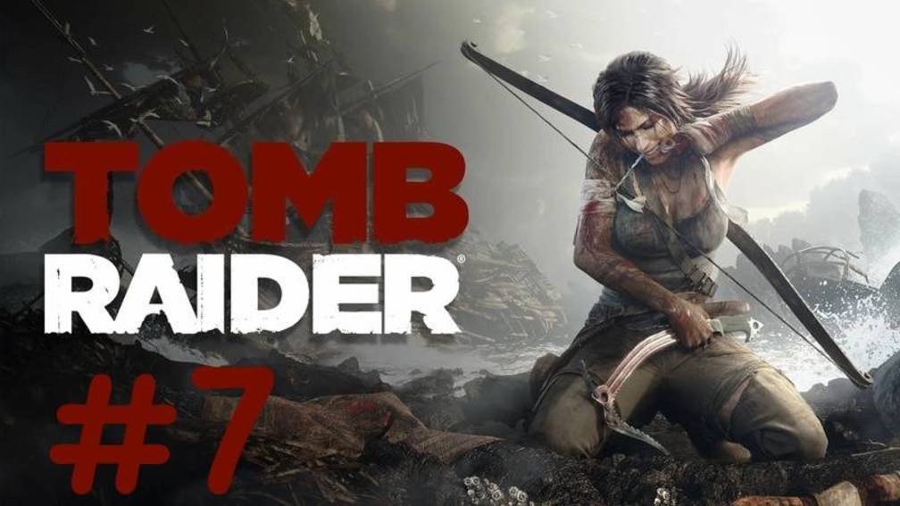 TOMB RAIDER 2013 ▶#7▶Десантура.