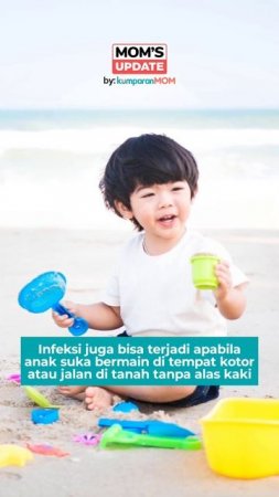 Waspada Infeksi Larva Cacing Tambang pada Anak