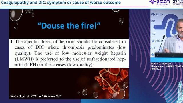 Coagulopathy and DIC symptom or cause of worse outcome Nathan D. Nielsen ESICM 2024
