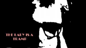 The Lady Is A Tramp.wmv   -   Frank Matola