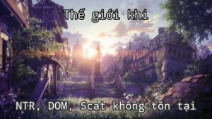 The World if NTR, DOM, Scat does not exist