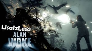 Адские птицы! - Alan Wake(часть 5)