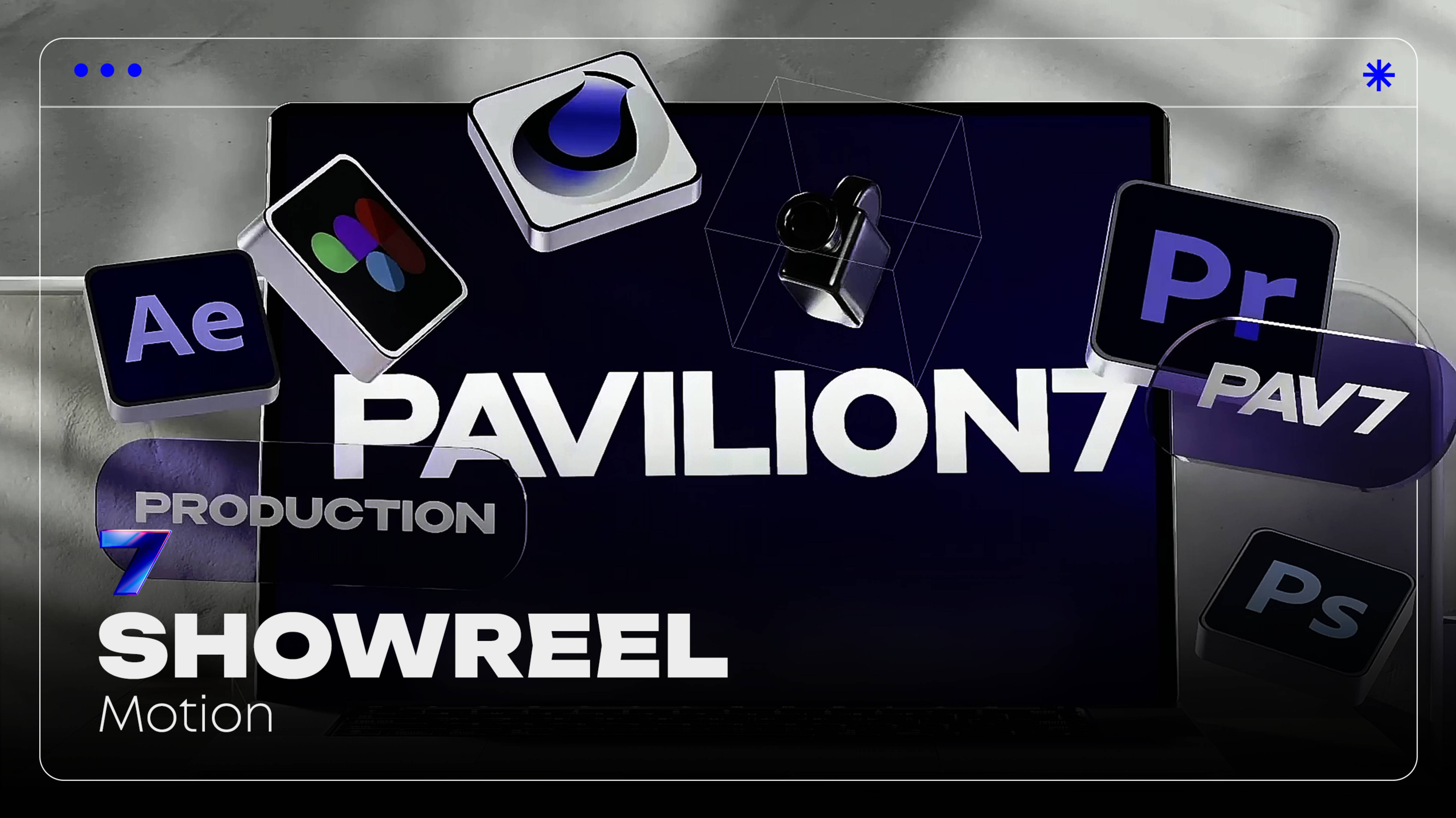 Showreel|Motion|Pavilion7