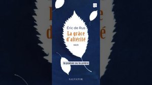 La grâce d'altérité par Eric de RUS