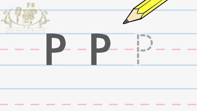 Write the letter P  Alphabet Writing lesson for children  The Singing Walrus