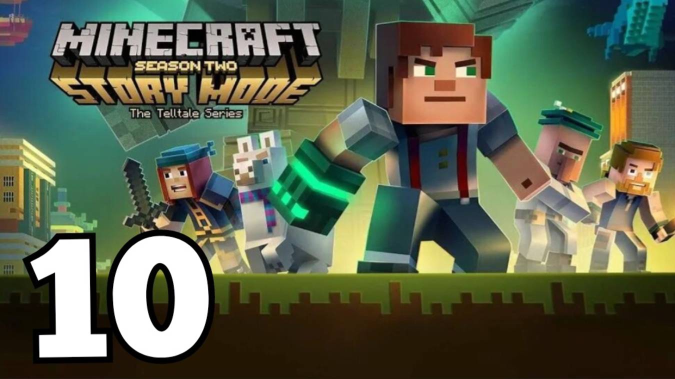 Minecraft: Story Mode — Season Two - Часть 10: Выше и дальше 1/2