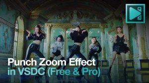 Эффект Punch zoom (резкое приближение) в VSDC