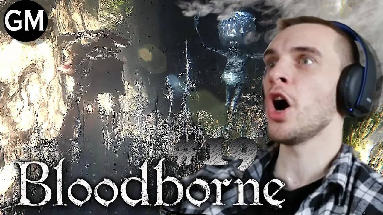 BLOODBORNE / Грибной человечек #19 (прохождение Бладборн)