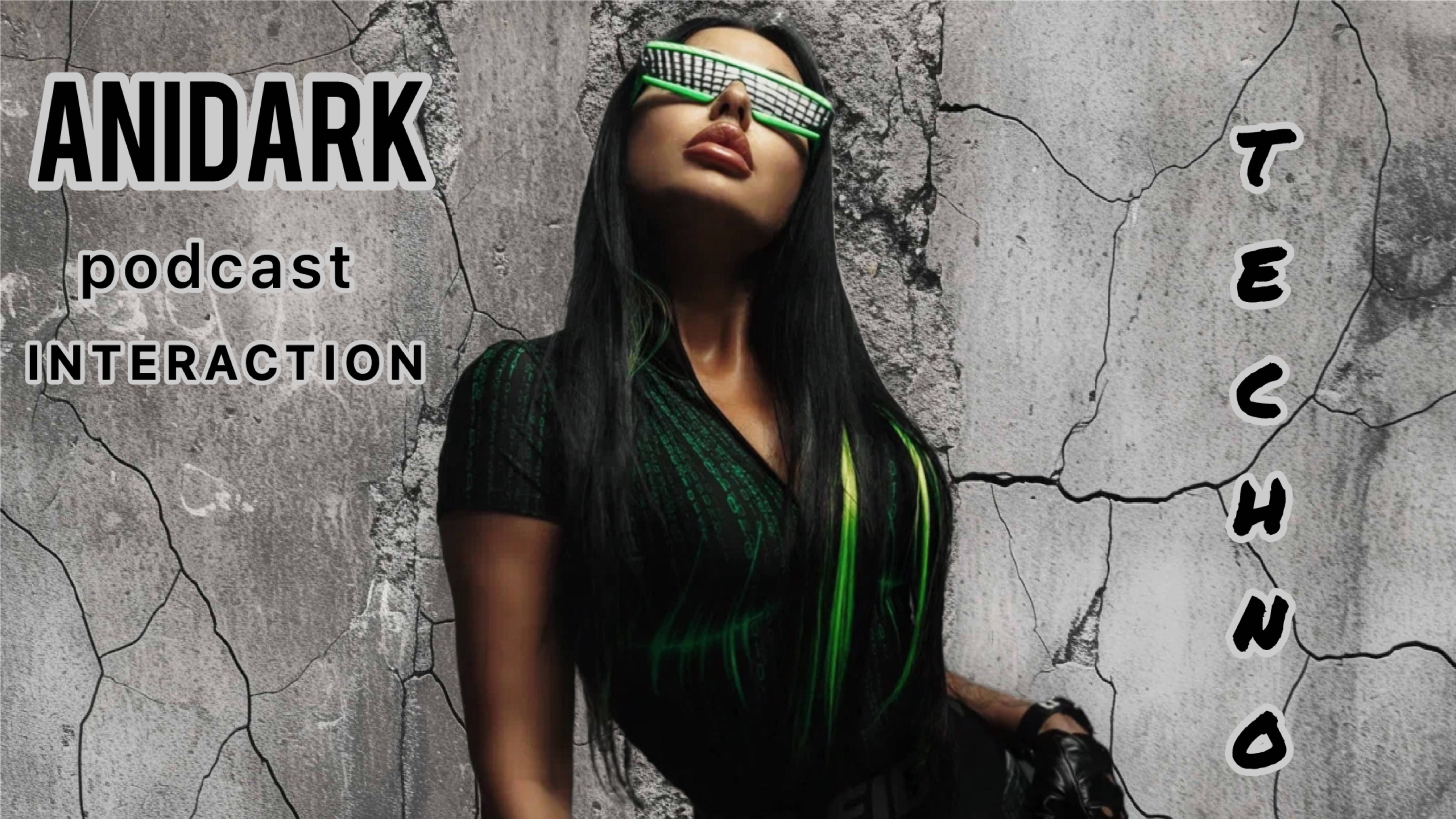 ANIDARK - Adrenaline Interaction Podcast #25

🎵 TECHNO