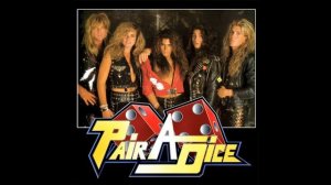 Pair A Dice -  I'll Be There For You