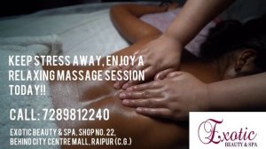 Enjoy a Relaxing Massage Session Today | Exotic Beauty & Spa | Best Massage Centre In Raipur