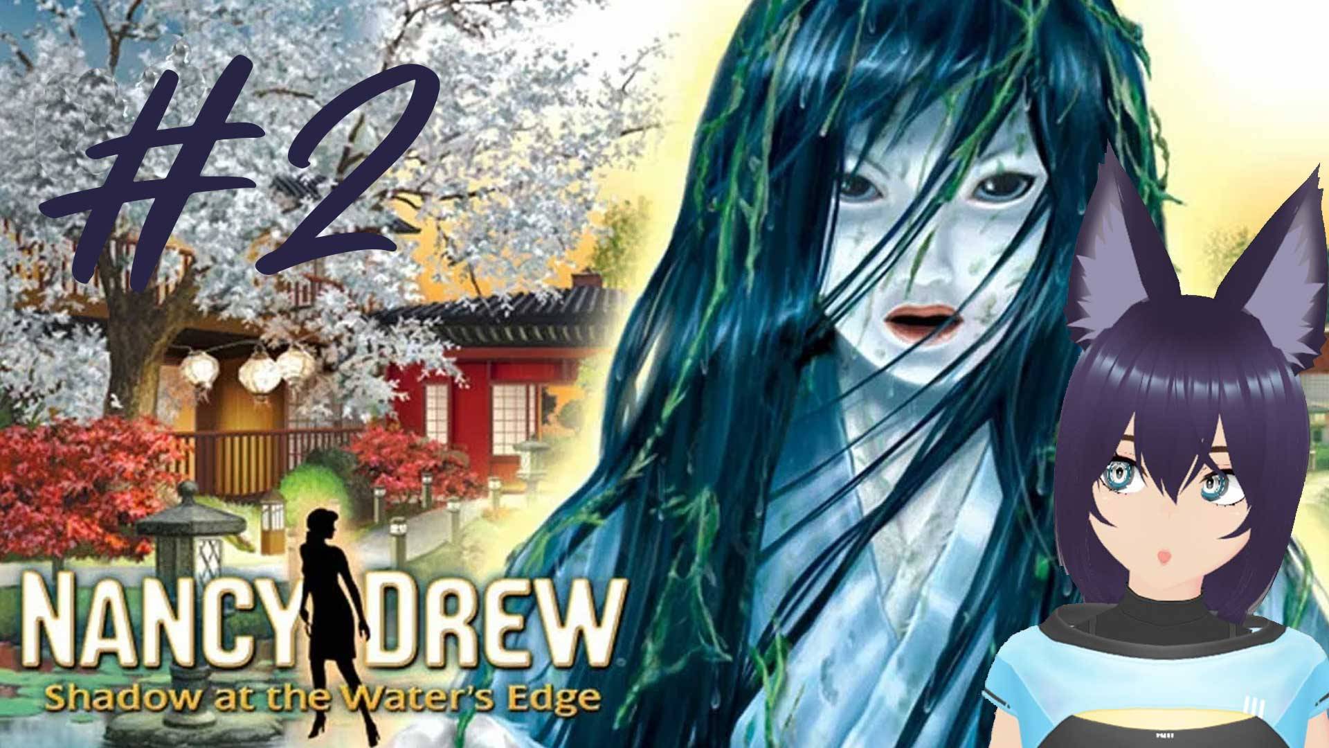 Nancy Drew: Shadow at the Water's Edge Нэнси Дрю. Тень у воды (2 часть)