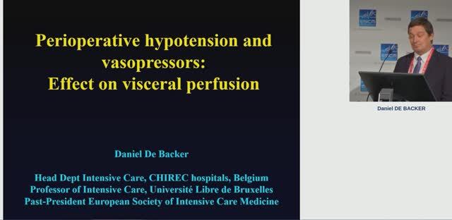 Perioperative hypotension and vasopressors - Effect on visceral perfusion Daniel De Backer 2019