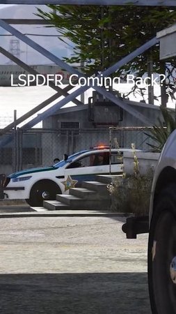 LSPDFR Coming Back?