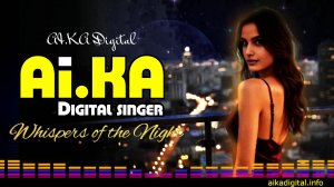 Whispers of the Night - AI.KA Digital Singer