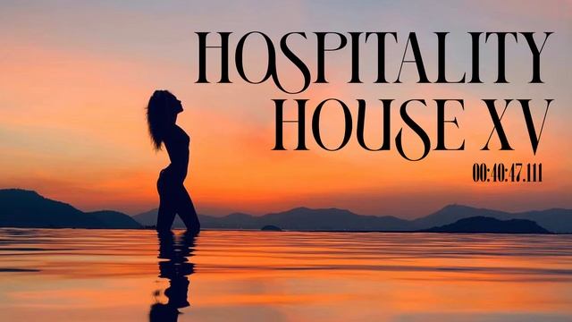 Chill jazzy house mix (Hospitality House vol 15)