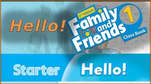 Starter Hello! Family and friends 1 - 2nd edition