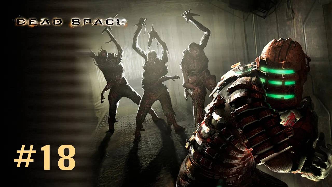Dead Space 1 Прохождение Без Комментариев #18: Последние Дни [2/3]