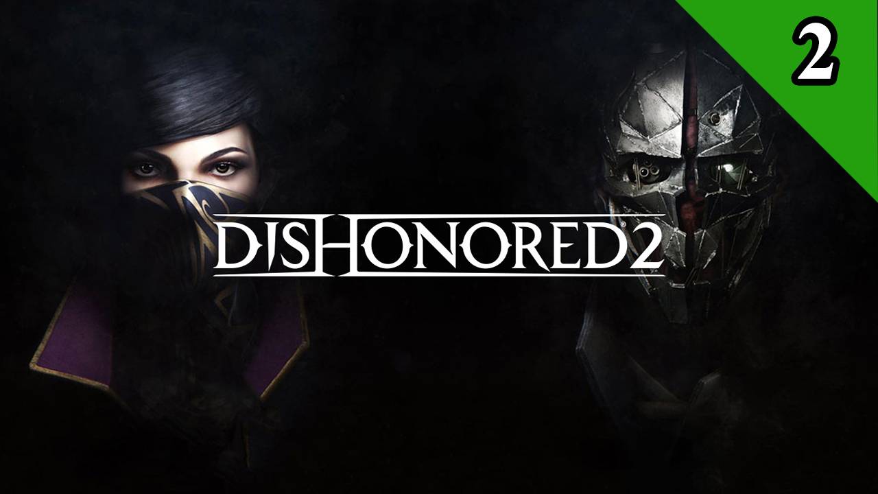 Dishonored 2, no comments (2)