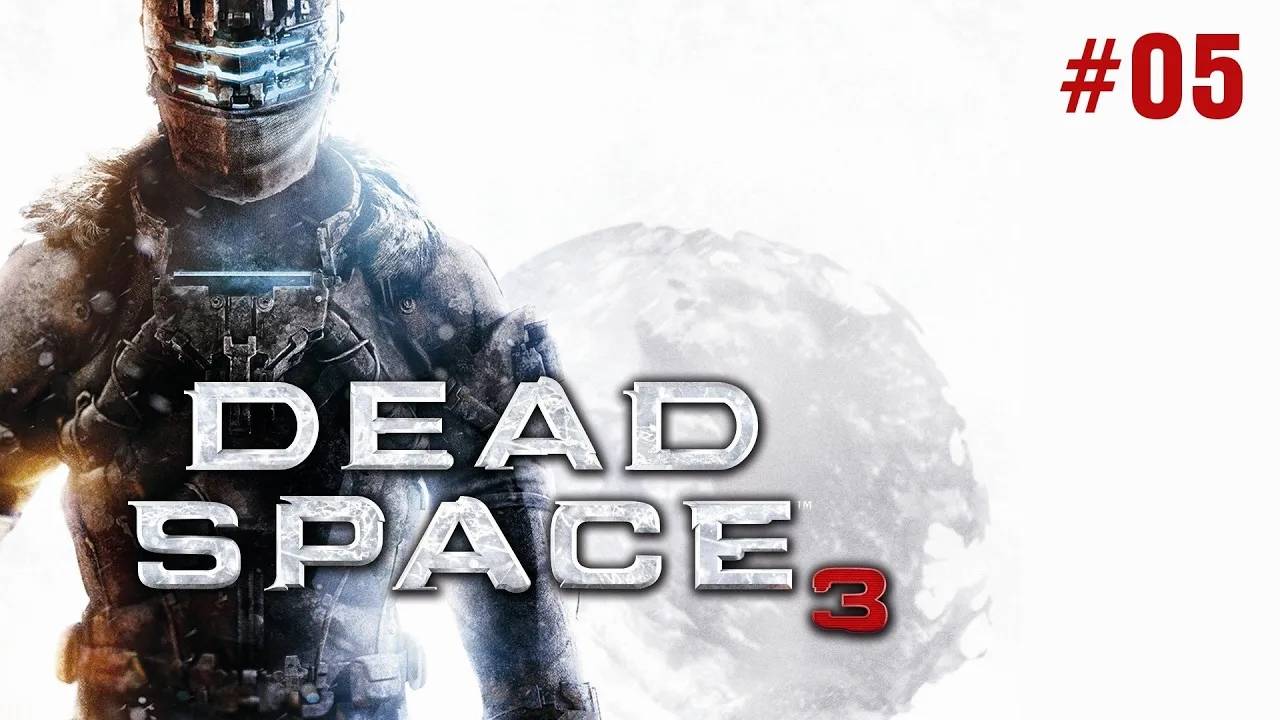 Dead Space 3 Прохождение Без Комментариев #5: Ожидаемые задержки