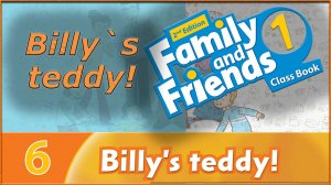 Billy`s teddy! Family and friends 1 - 2nd edition