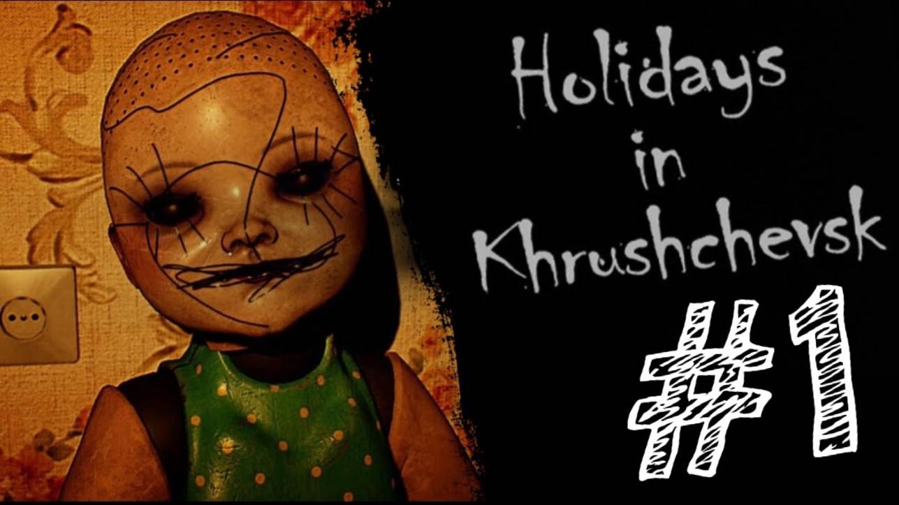 ПРИЕХАЛ В ГОСТИ К БАБУШКЕ! Прохождение - Holidays in Khrushchevsk.