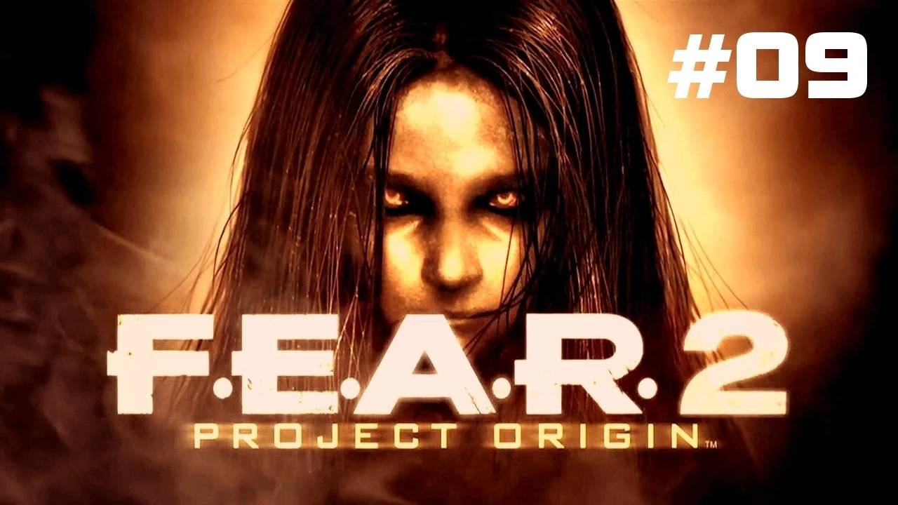FEAR 2 Прохождение Без Комментариев #9: Раздражение [2/3] | F.E.A.R. 2 Project Origin