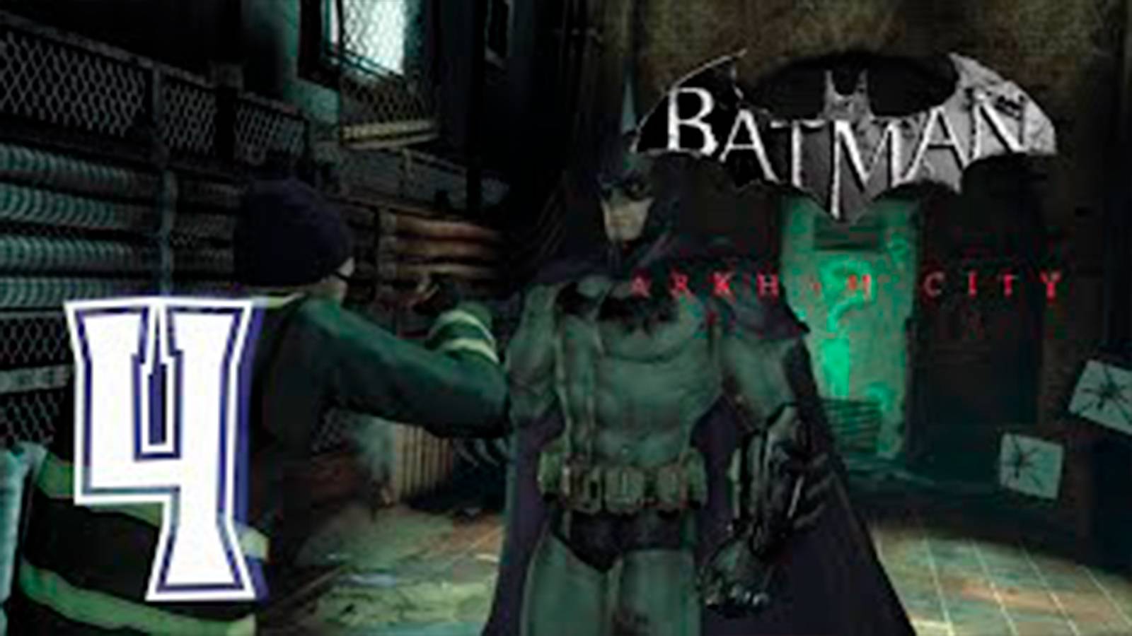 Прохождение Batman Arkham City. часть 4