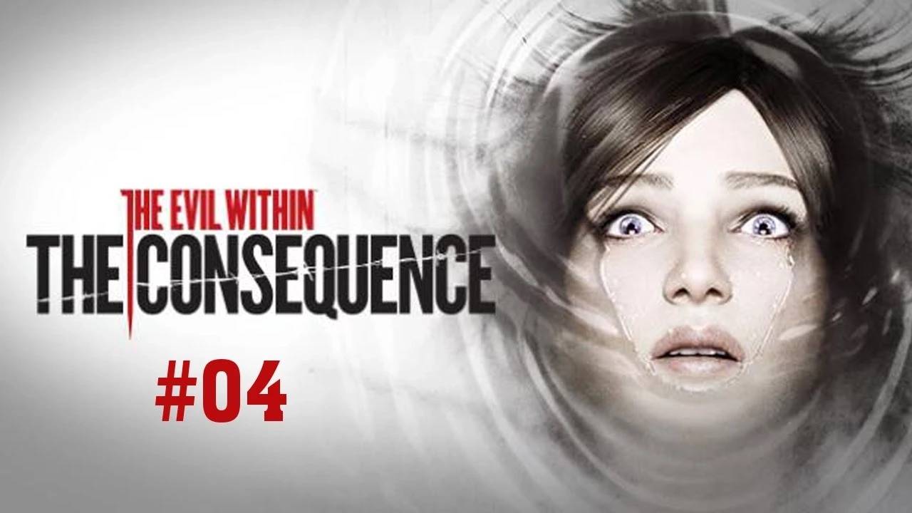 [DLC] The Evil Within The Consequence Прохождение Без Комментариев #4: Рождение Призрака [2/2] Финал