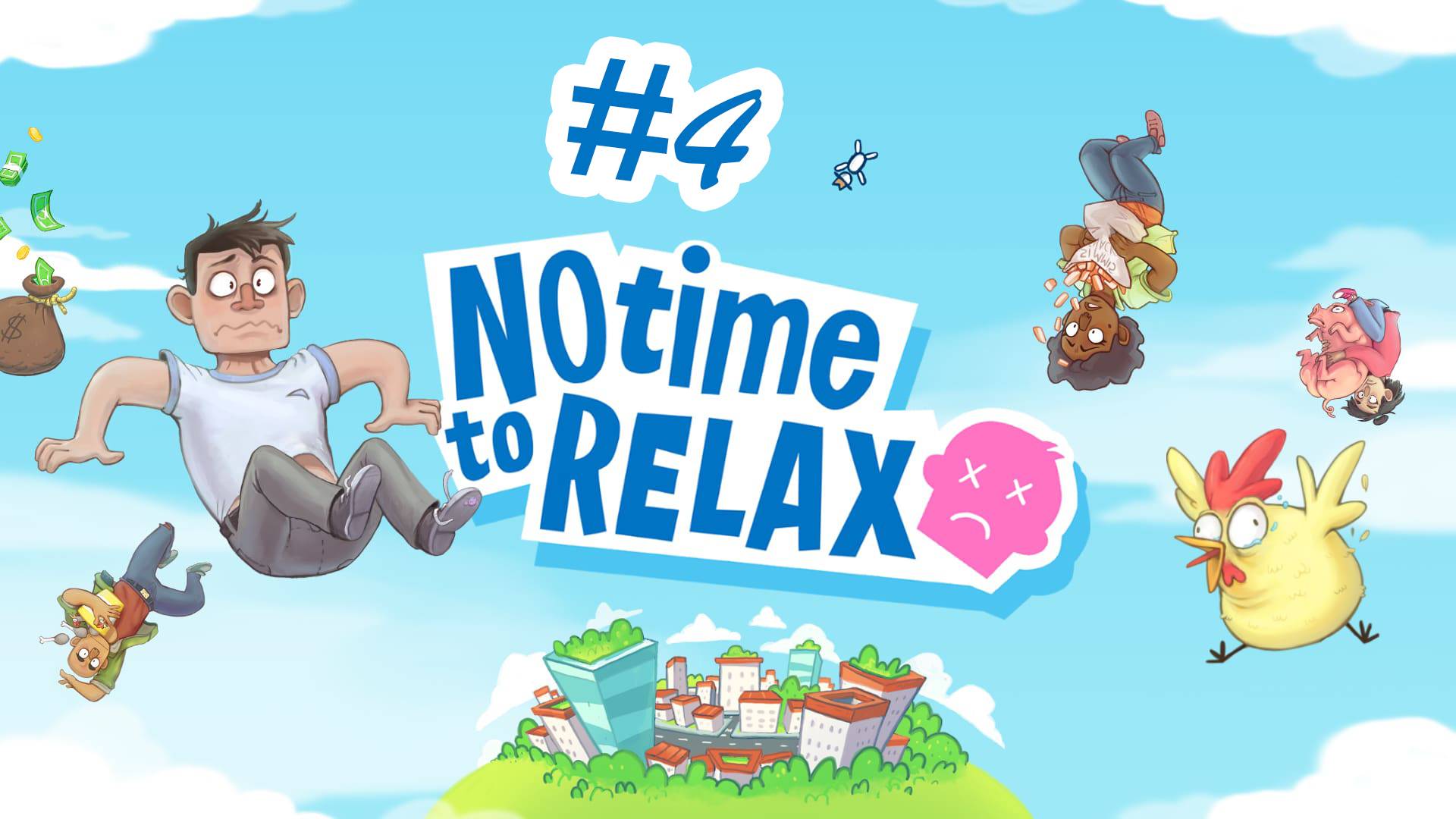 Прохождение No Time to Relax #4