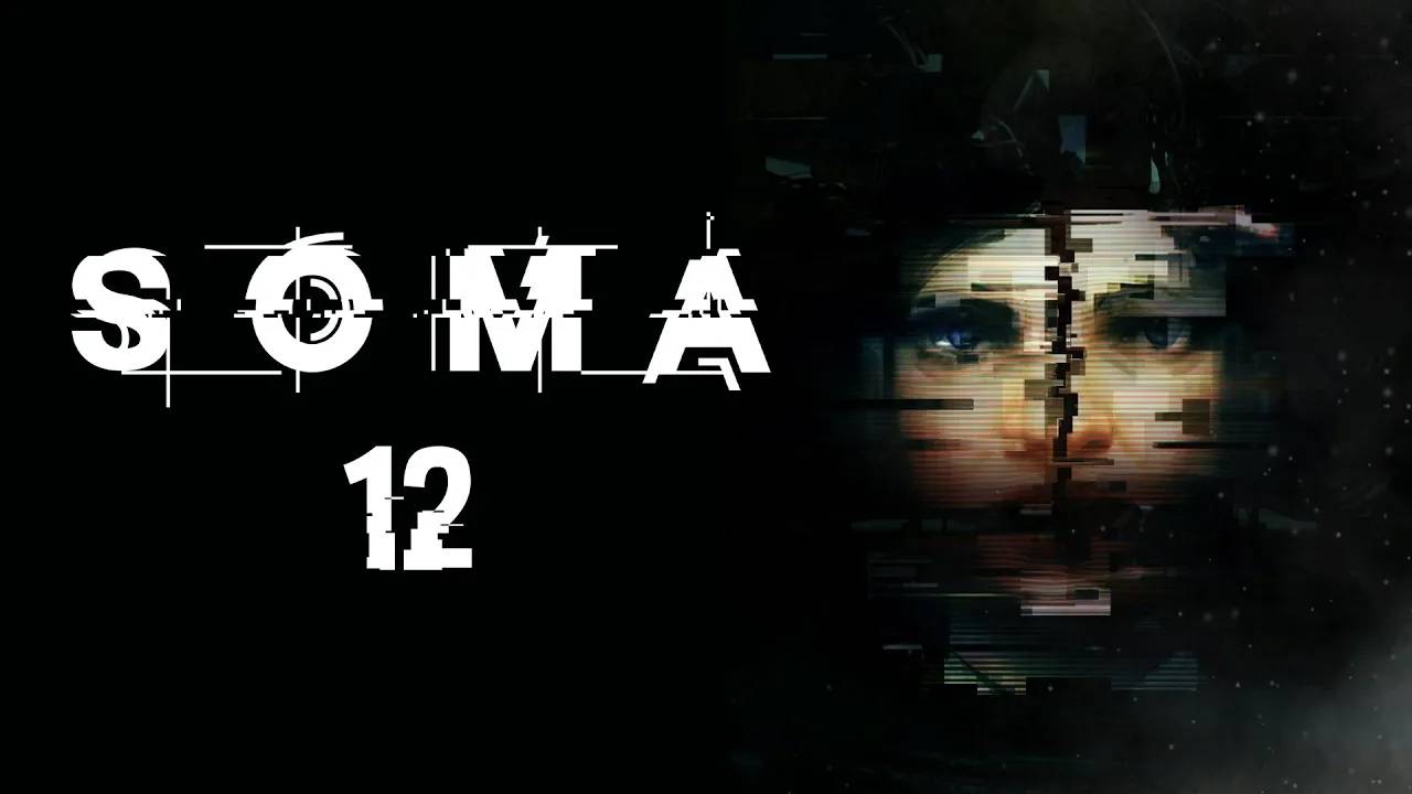 SOMA Прохождение Без Комментариев #12: Станция Омикрон [1/3]