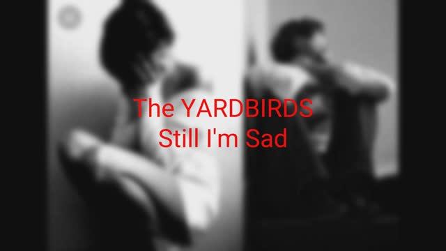The Yardbirds - Still I'm Sad