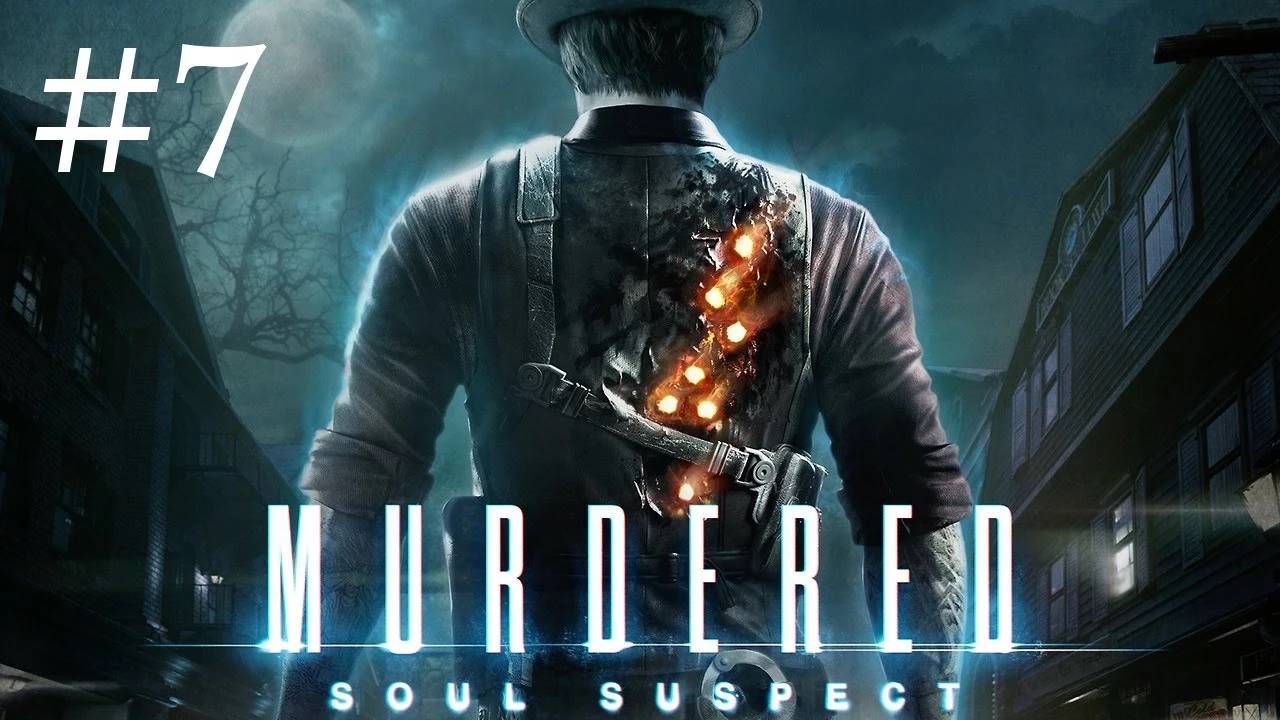 Murdered Soul Suspect Прохождение Без Комментариев #7: Кладбище Эшленд-Хиллз [2/2]