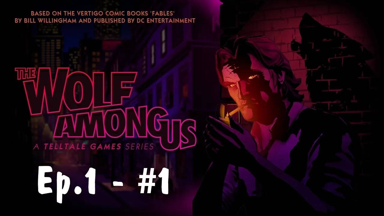 The Wolf Among Us Прохождение Без Комментариев #1 - Эпизод 1: Вера [1/4] | Волк Среди Нас